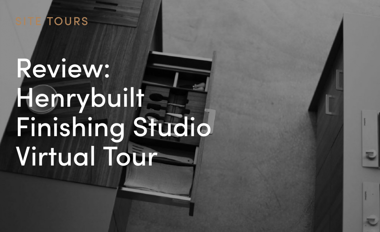 Review: Virtual Tour – Henrybuilt Finishing Studio | Brick & Wonder